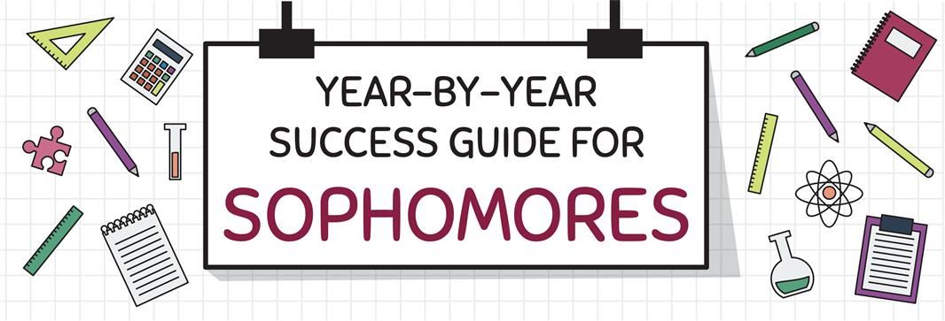 Year-by-Year Success Guide: Sophomores / Sophomores